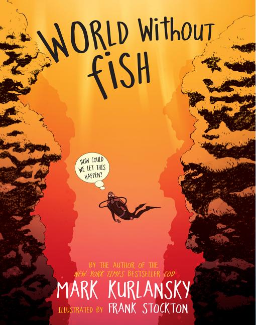 World Without Fish | Mark Kurlansky | Montclair Book Center
